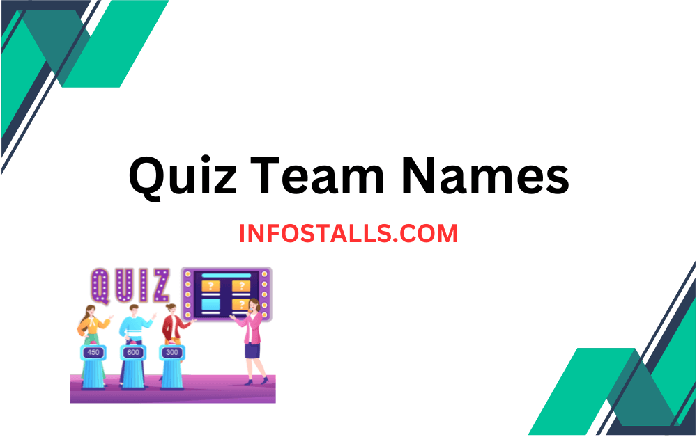 800+ Quiz Team Names For You - Infostalls