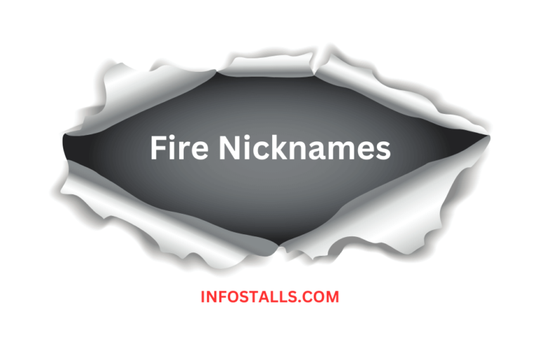 950+ Cute and Creative Fire Nicknames For You - Infostalls